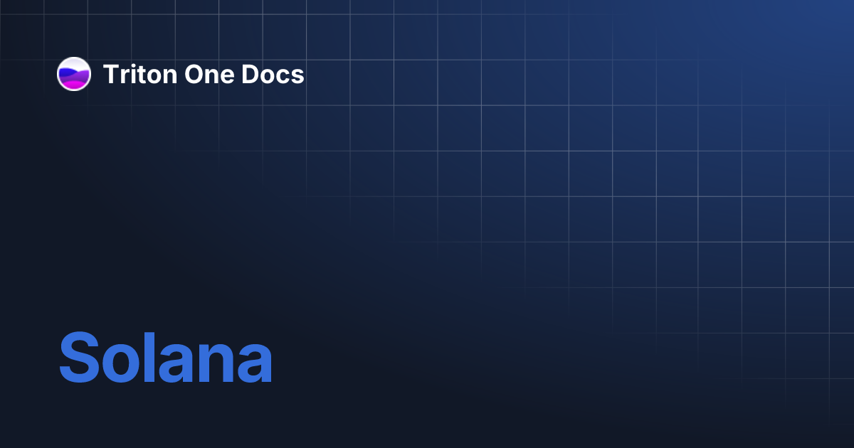 Solana | Triton One Docs