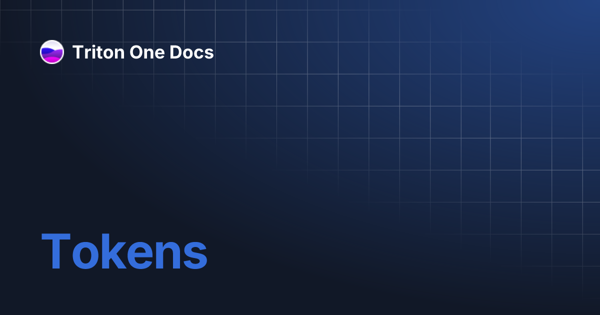 Tokens | Triton One Docs